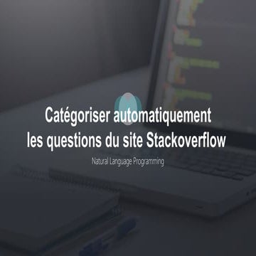 NLP - Prédictions de tags sur les questions Stackoverflow | PPTX | Web Development | Internet