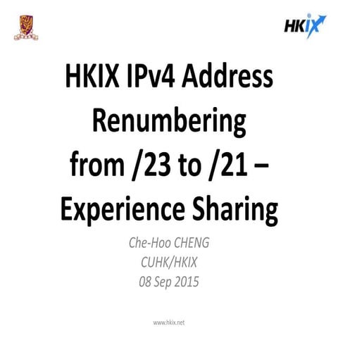 HKIX IPv4 Address Renumbering from /23 to /21 - Experience Sharing | PPTX