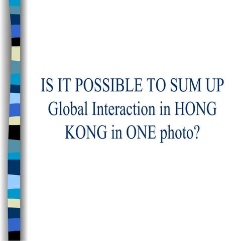 Hk photos global interaction (1) | PPT