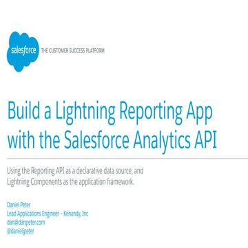 Build a Lightning Reporting App with the Salesforce Analytics API | PPT