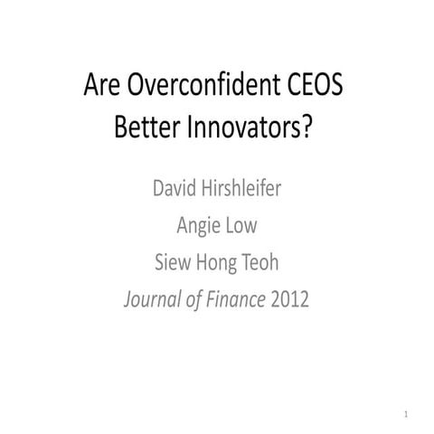 Are Overconfident CEOs Better Innovators? | PPTX