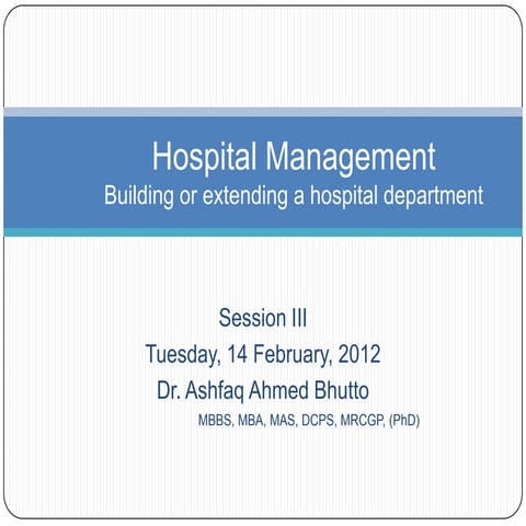 Hm 2012 session-iii planning & developing a hospital | PPT