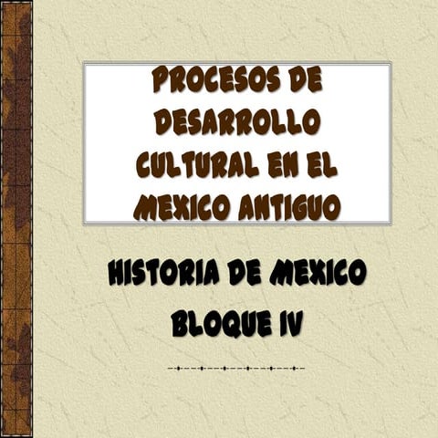 Historia de México Bloque IV Parte 1.- Etapa lítica, áreas geográficas ...