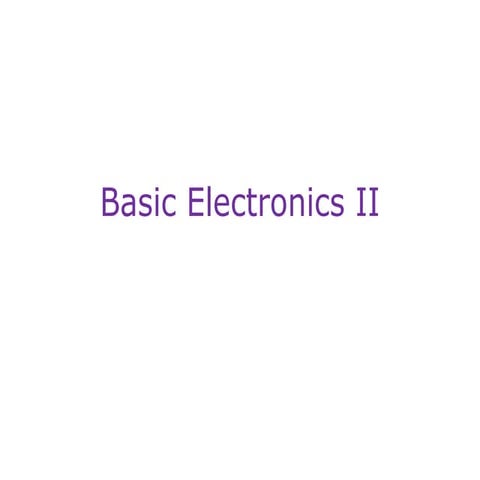 Basic electronics ii | PPT