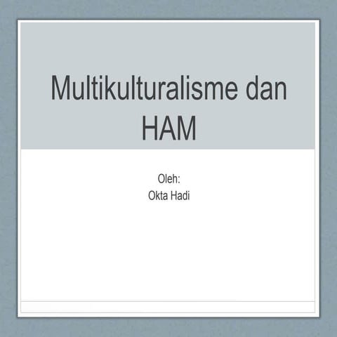HMM 6. Multikulturalisme dan HAM.pptx
