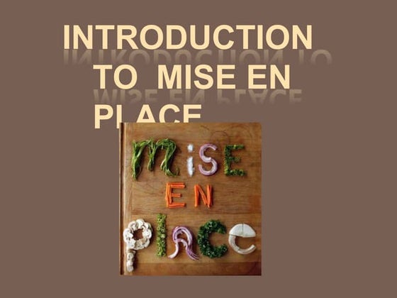 MISE EN PLACE.ppt | Cooking | Food & Drink