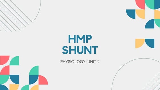 HMP SHUNT PATHWAY | PPTX