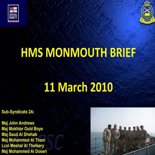 Hms Monmouth Briefing Syndicate 2 Sub Syndicate A (Maj Andrews & Crew ...