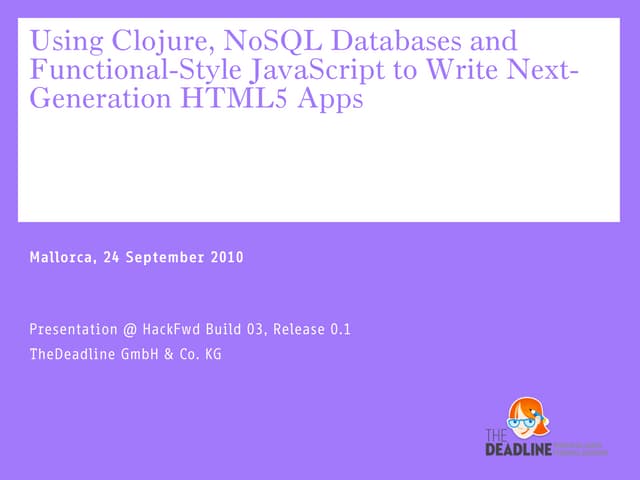 Using Clojure Nosql Databases And Functional Style Javascript To Write 1227