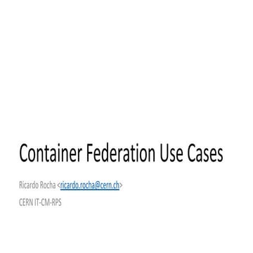 Container Federation Use Cases | PPT