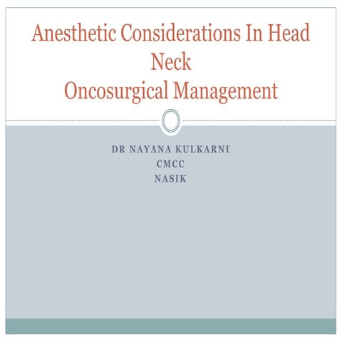 Anesthetic Considerations In Head Neck Oncosurgical Management | PPTX
