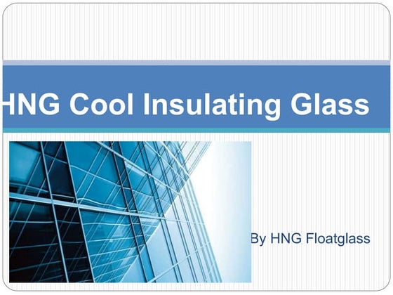 The Importance and Benefits of HNG’s Safety Glass | PPTX