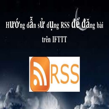 [Nhonmy]Hướng dẫn sử dụng rss để đăng bài trên IFTTT | PPTX