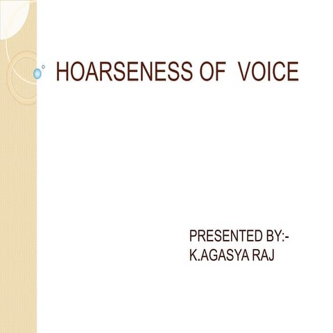Hoarseness of voice | PPTX