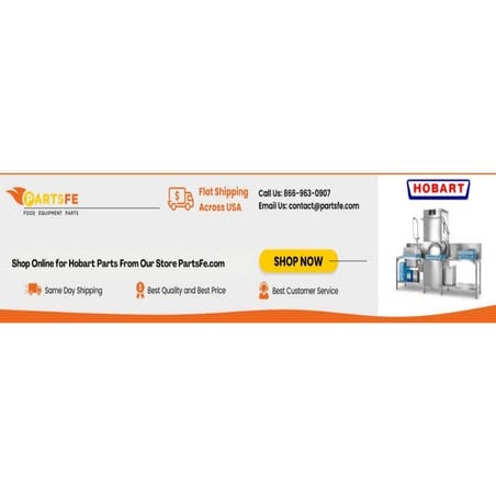 Buy Now Hobart Parts: Top Replacement Components for Your Kitchen ...