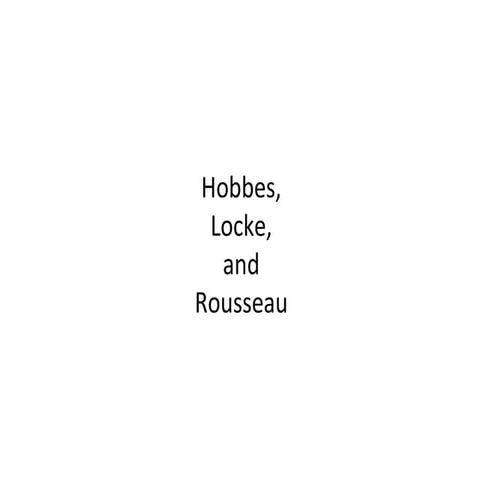 Hobbes, Locke, And Rousseau | PPT