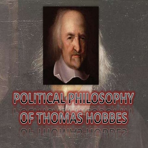 Thomas Hobbes' Political Philosophy | PPT