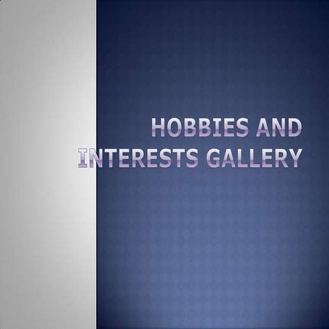Hobbies and interests gallery | PPT