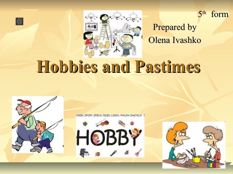 Hobbies and Pastimes