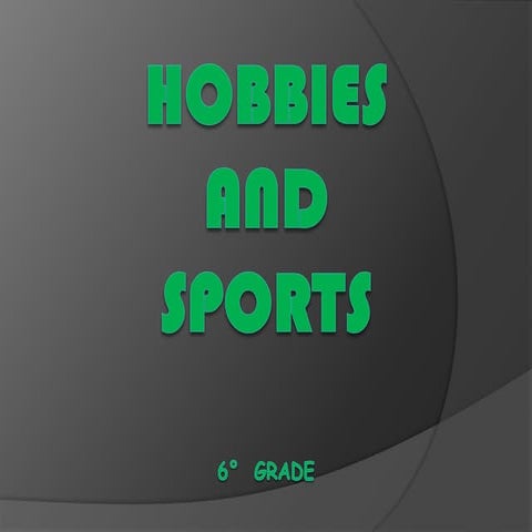 Hobbies and sports ppt 6 grade | PPTX