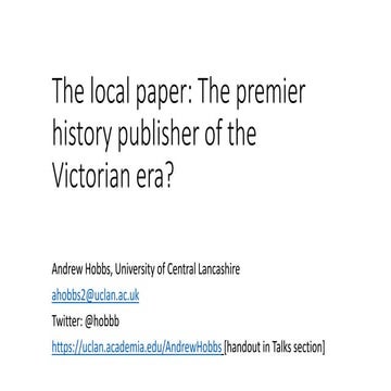 The local paper: The premier history publisher of the Victorian era? | PPT