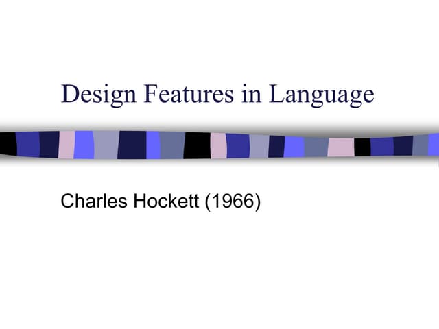 Hockett's language features | PPTX | Technology & Computing