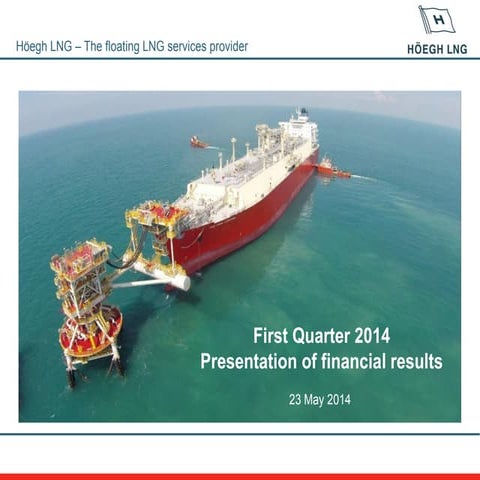 Hoegh LNG Q1 2014 results presentation | PDF