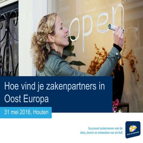 Hoe vind je zakenpartners in oost europa - Bijeenkomst Road2 programma KvK | PPT