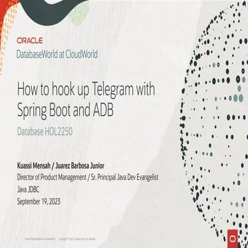 Oracle CloudWorld 2023 - How to hook up Telegram with Spring Boot and ADB | PDF | Cloud ...