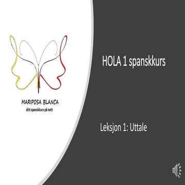 Hola 1 spanskkurs 1 uttale - med lyd | PPSX