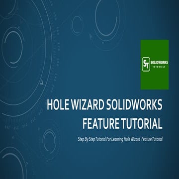 Hole Wizard Feature SolidWorks CAD Tutorial for Beginners | PPTX