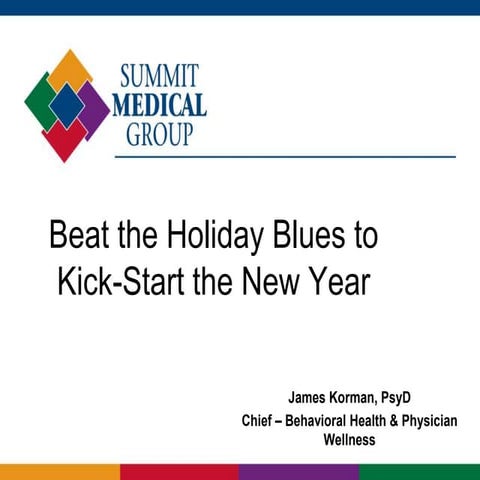 Beat the Holiday Blues to Kick-Start the New Year - Dr. Korman - 12.12.18