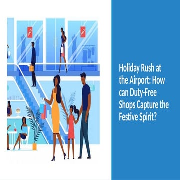 Holiday Rush at the Airport: How can Duty Free Shops Capture the ...