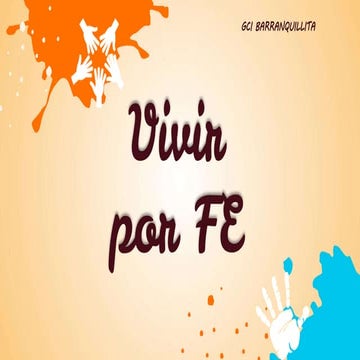 Vivimos por fe un tema para saber mas como conocer nuestra fe | PPTX
