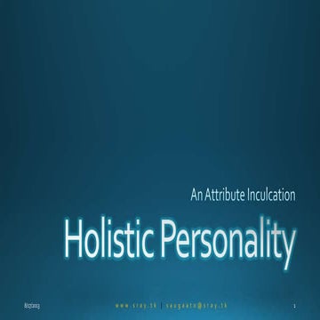 Holistic Personality - An Attribute Inculcation. | PPTX
