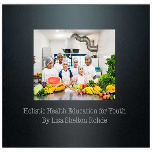Holistic Health Education for Youth | PDF | Nutrition | Healthy Living