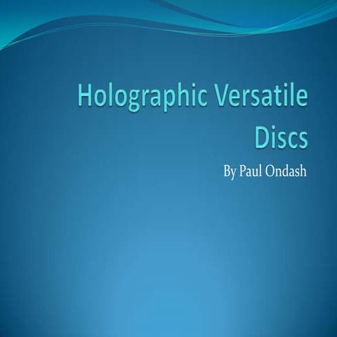 Holographic versatile discs powerpoint | PPTX