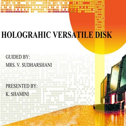 Holographic versatile disk | PPTX