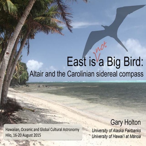 East is not a Big Bird: Altair and the Carolinian sidereal compass | PDF