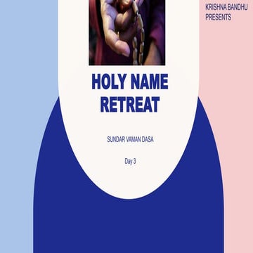 HOLY NAME RETREAT by Krishna Bandhus - Day 2.pptx