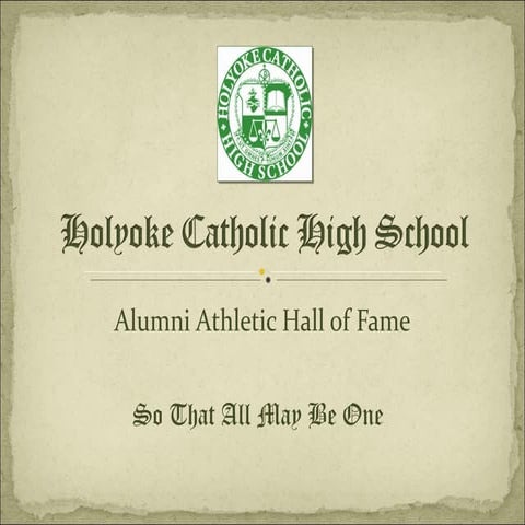 Holyoke Catholic High School Hall Of Fame | PPT