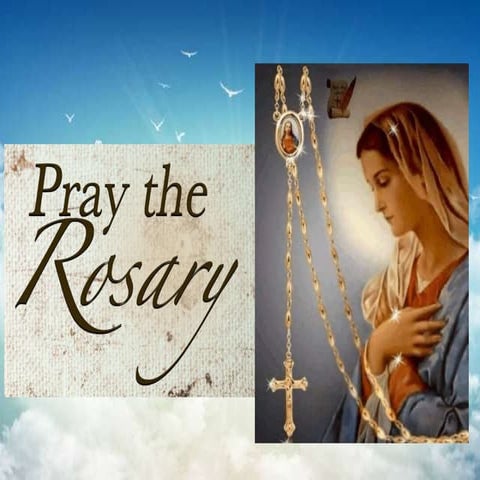 The Holy Rosary of the Blessed Virgin Mary.pptx