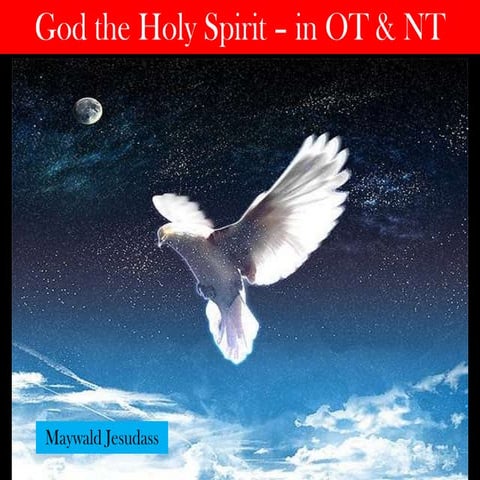 Holy Spirit - OT & NT | PPT