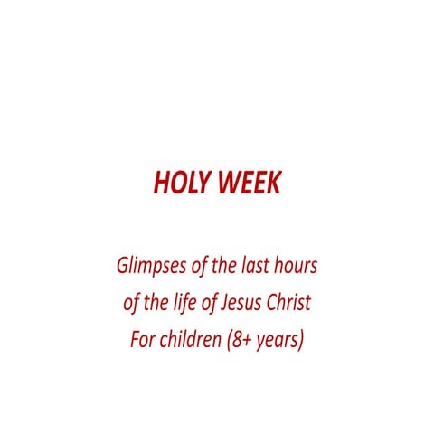 Holy week for children (8+ years) | PPTX
