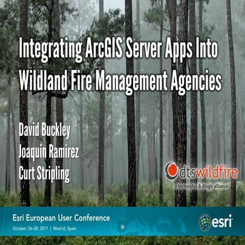 Integrating ArcGIS Server Apps Into Wildland Fire Management Agencies ...