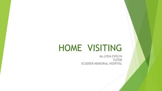 Home visit concept, purpose, principles, role of community health nurse ...