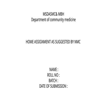 Home assignment.pptx for nmc community medicine | PPTX