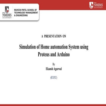 A Presentation On Simulation Home Automation System Using Proteus And Arduino By Ekansh Agarwal