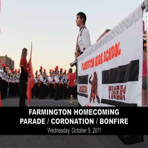 Farmington High School Homecoming Parade, Coronation and Bonfire | PPTX