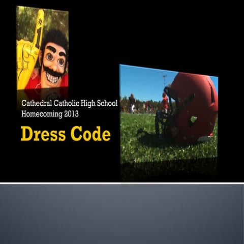 CCHS Homecoming 2013: Dress Code | PPT